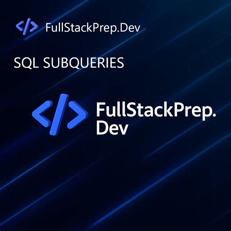 Sql Subqueries And Nested Queries Explained Fullstackprepdev