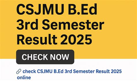 Csjmu B Ed 3rd Semester Result 2025 Declared Direct Link To Check Now University Tak