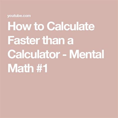 How To Calculate Faster Than A Calculator Mental Math 1 How To Use