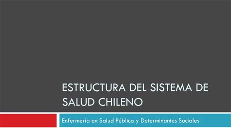 SOLUTION: 05 estructura del sistema de salud chileno - Studypool