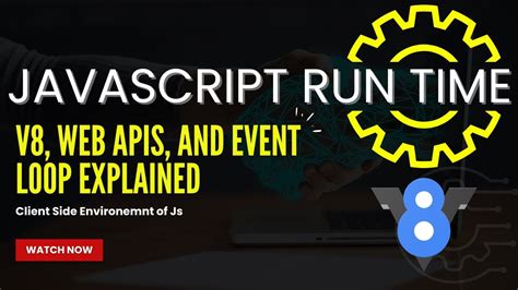 javascript in action exploring the runtime environment v8 apis and