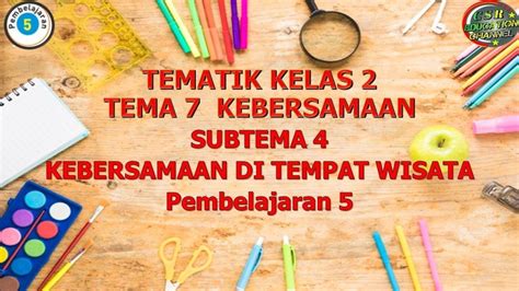 Soal Kunci Jawaban Tematik Subtema Kelas SD Pembelajaran Halaman