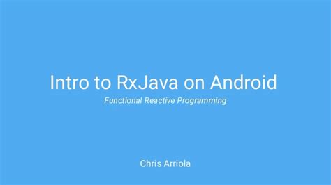 Introduction To Rxjava On Android