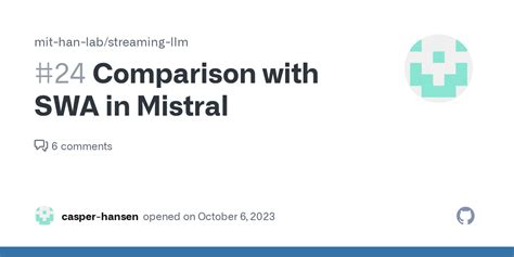 Comparison With Swa In Mistral · Issue 24 · Mit Han Lab Streaming Llm · Github