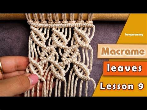 DIY Macrame LEAVES LESSON 9 Macrame Tutorial YouTube Macrame Tutorial Macrame