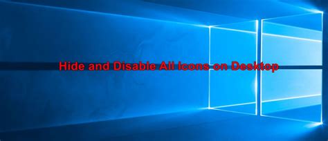 How To Hide And Disable All Items On The Desktop In Windows Appuals