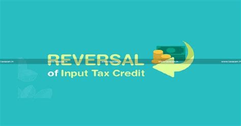 GST Council Recommends New GST Provision For Reversal Of ITC In Case Of Non Payment Of Tax By