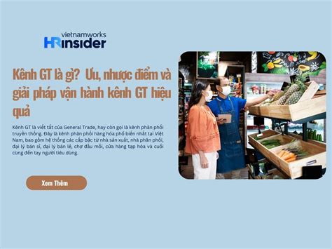 Kênh GT là gì Ưu nhược điểm và cách vận hành GT hiệu quả