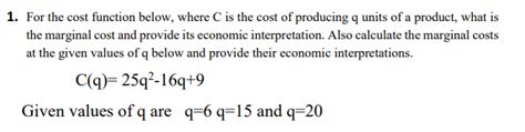 Solved For The Cost Function Below Where C Is The Cost Chegg Com