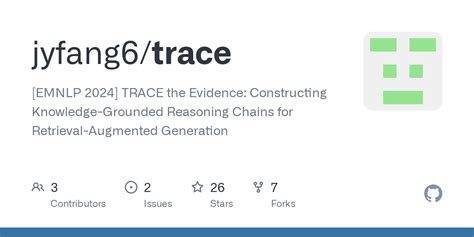 Github Jyfang6 Trace [emnlp 2024] Trace The Evidence Constructing Knowledge Grounded