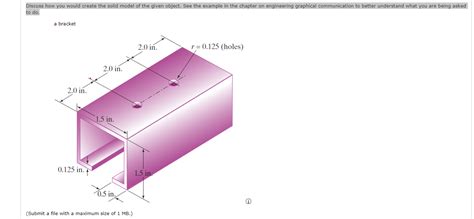 Discuss How You Would Create The Solid Model Of The Chegg