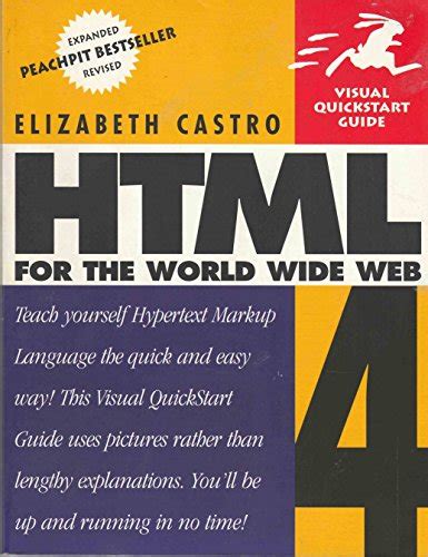 Html 4 For The Quick World Wide Web Expanded And Revised Peachpit Visual Quickstart Guide By