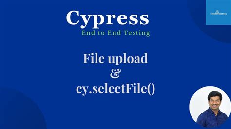 Cypress End To End Testing Upload Files Cy SelectFile YouTube