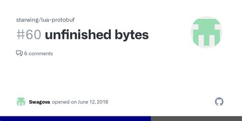 Unfinished Bytes · Issue 60 · Starwinglua Protobuf · Github