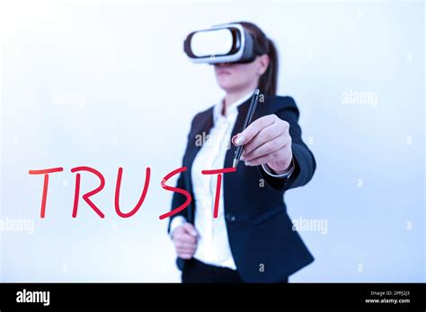 Inspiration Showing Sign Trust Concept Meaning Firm Belief In The Reliability Truth Ability Or