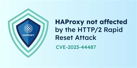 haproxy is not affected by the 2 rapid reset attack cve 2023 44487