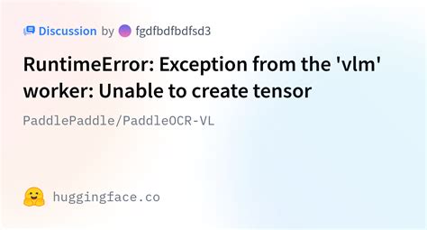 Paddlepaddlepaddleocr Vl · Runtimeerror Exception From The Vlm
