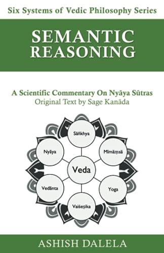 Semantic Reasoning A Scientific Commentary On Nyāya Sūtras By Ashish