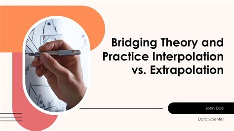 Bridging Theory And Practice Interpolation Vs Extrapolation Ppt
