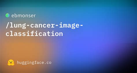 Ebmonserlung Cancer Image Classification · Hugging Face