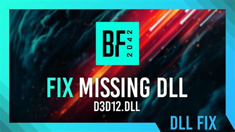 fix d3d12 dll missing battlefield 2042 error simple fix