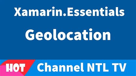 Xamarinessentials Geolocation Youtube