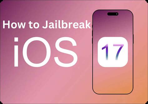How To Jailbreak Ios 17 Iphone 15 Supported