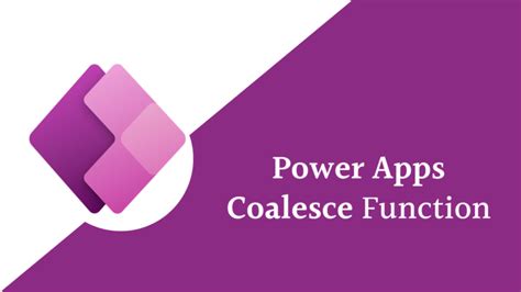How To Use PowerApps Coalesce Function Correctly Power Apps
