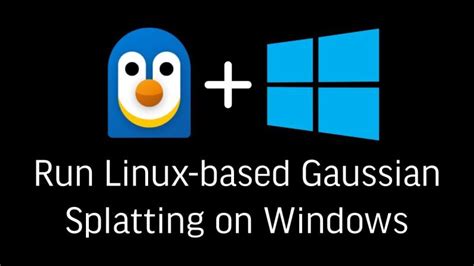 How To Run 3d Gaussian Splatting On Windows With Wsl Jonathan