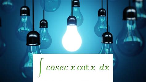 Integration Of Cosec X Cot X Youtube