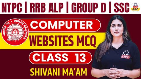 Computer Websites Mcq Class 13 For Ntpc Rrb Alp Group D Ssc Exams By Shivani Mam