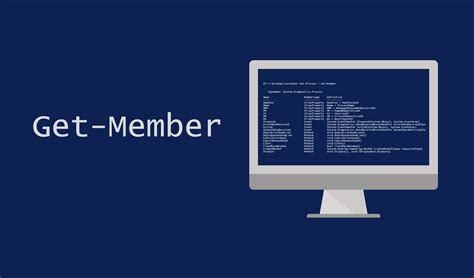 Everything You Need To Know About Get Member In Powershell Pdq