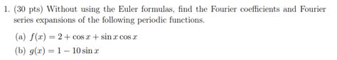 Solved 1 30pts Without Using The Euler Formulas Find