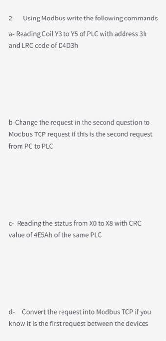 Solved 2 Using Modbus Write The Following Commands A
