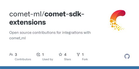 Github Comet Mlcomet Sdk Extensions Open Source Contributions For