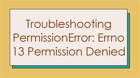 Troubleshooting Permissionerror Errno Permission Denied Youtube