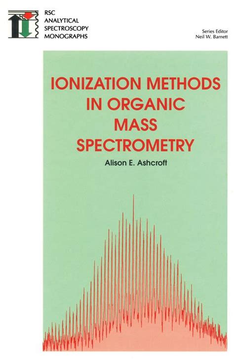 Atmospheric Pressure Ionization Techniques Electrospray Ionization