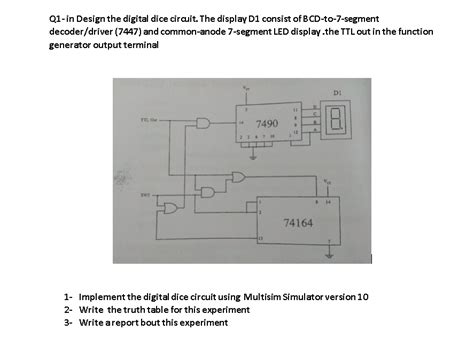 Q1 In Design The Digital Dice Circuit The Display Di Chegg Com