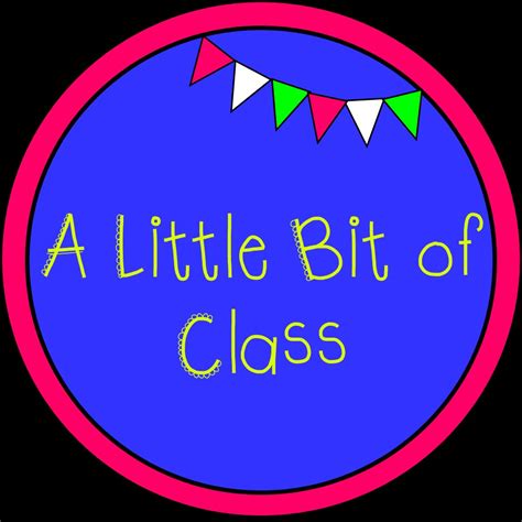 A Little Bit Of Class Made By Teachers