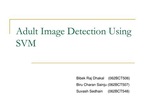 Ppt Adult Image Detection Using Svm Powerpoint Presentation Free Download Id 3429987