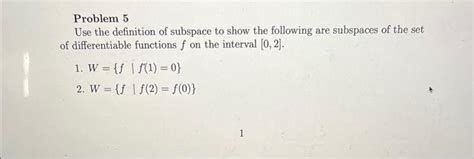Solved Problem 5 Use The Definition Of Subspace To Show The Chegg Com
