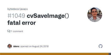 cvsaveimage fatal error · issue 1049 · bytedeco javacv · github
