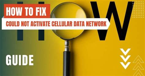 How To Fix Could Not Activate Cellular Data Network Error