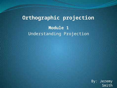 Pptx Orthographic Projections Mod 1 Dokumen Tips