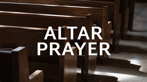 Simple Altar Call Prayer How To Craft An Effective Altar Call Ismrqa