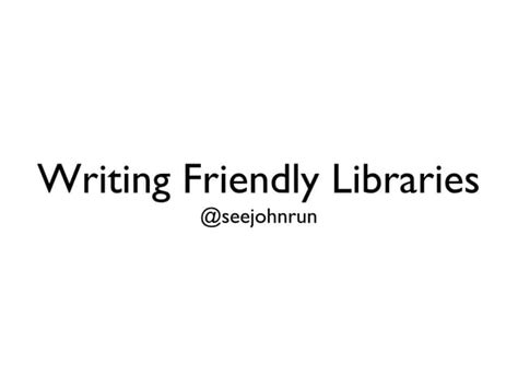Writing Friendly Libraries For Codeigniter Ppt