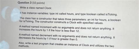 Solved Question 3 10 Points Write A Class Named Clock It