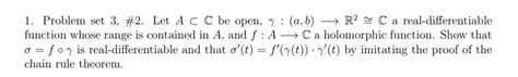Solved 1 Problem set 3 2 Let AC be open γ a b R2C a Chegg com