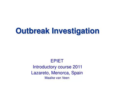 Ppt Outbreak Investigation Powerpoint Presentation Free Download Id5531201