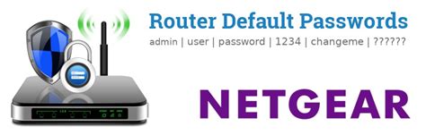🔐 netgear default usernames and passwords updated june 2025 routerreset